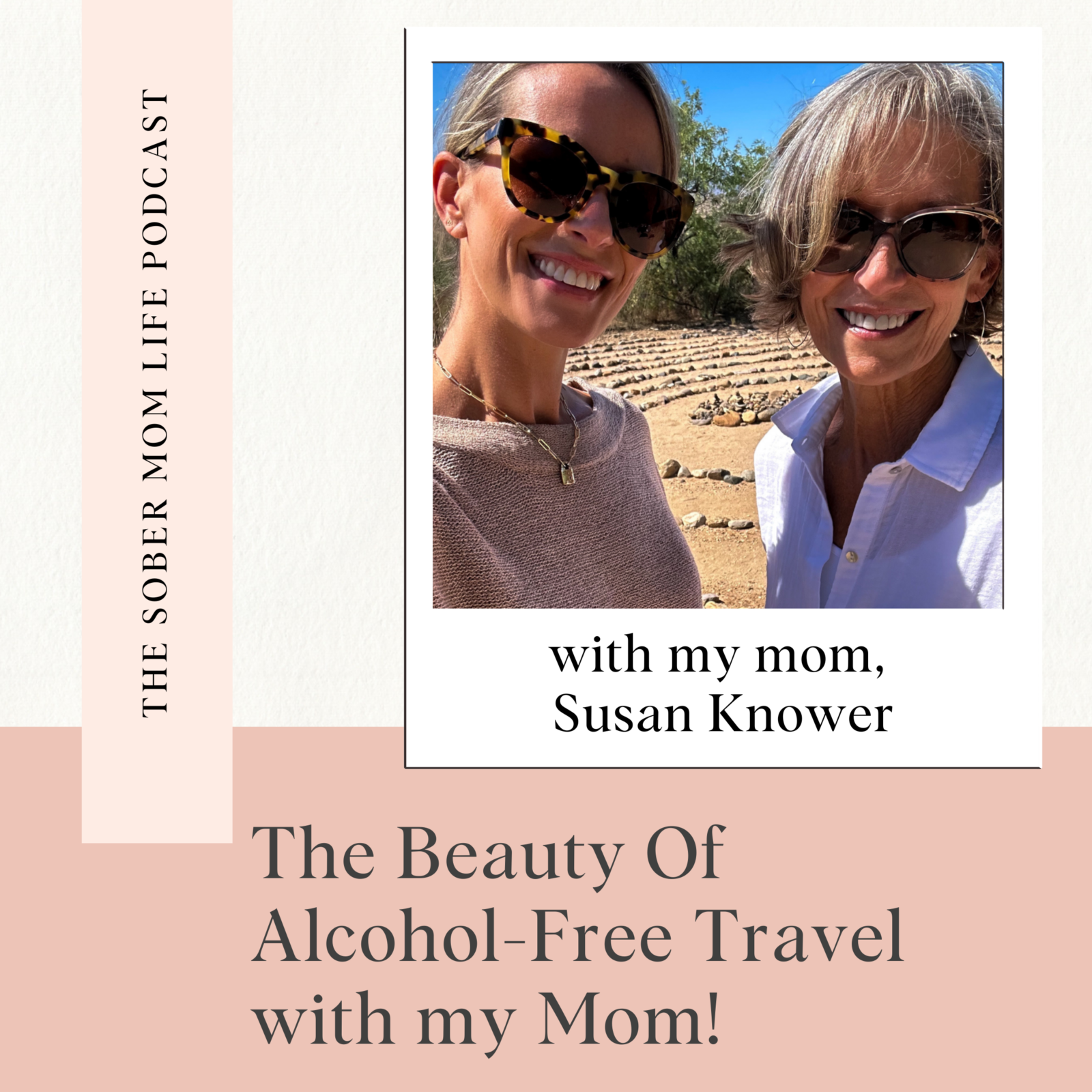 The Beauty of Alcohol-Free Travel with my Mom! - thesobermomlife.com