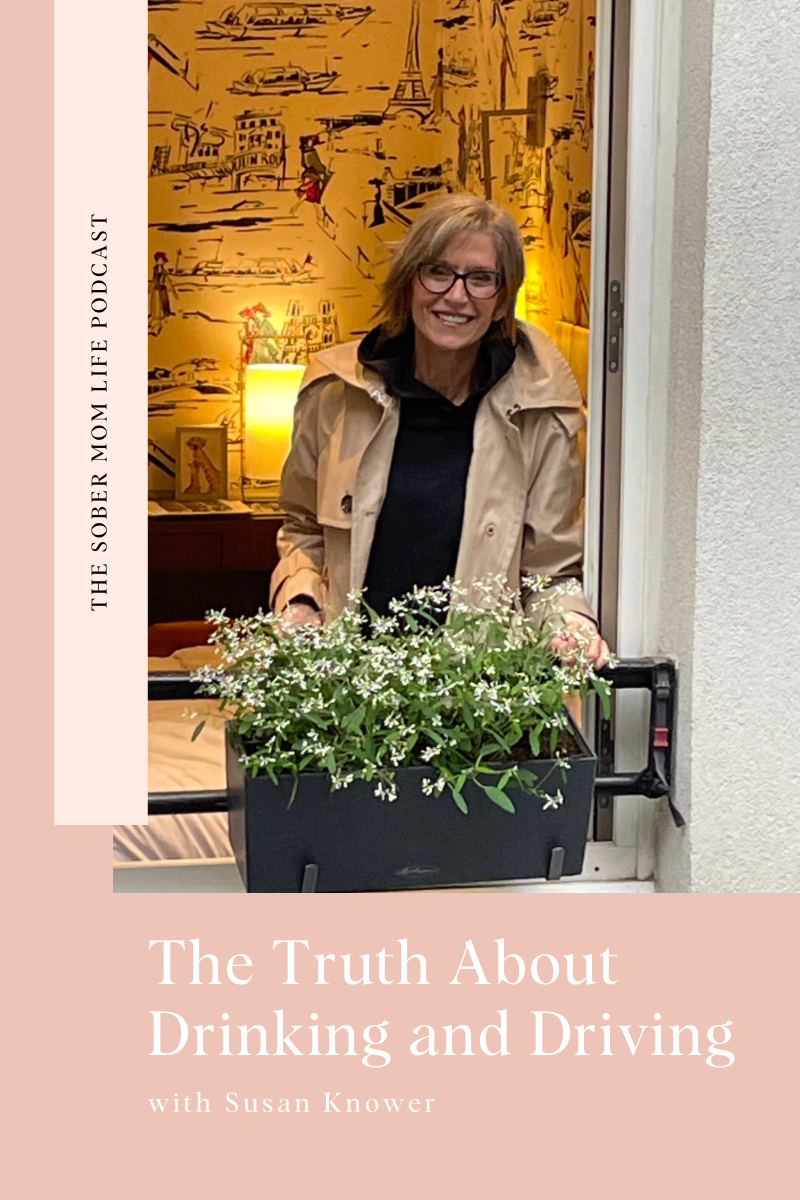 The Truth About Drinking and Driving (with my Mom) - thesobermomlife.com