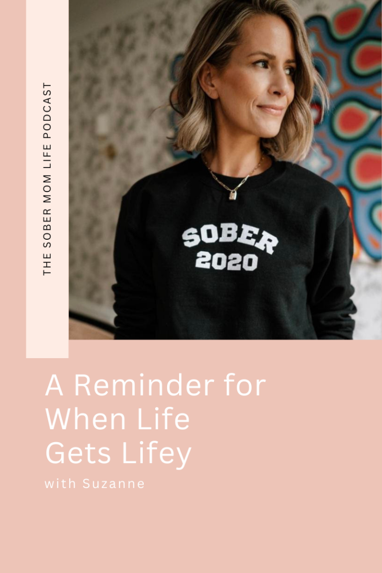 A Reminder for When Life Gets Lifey - thesobermomlife.com